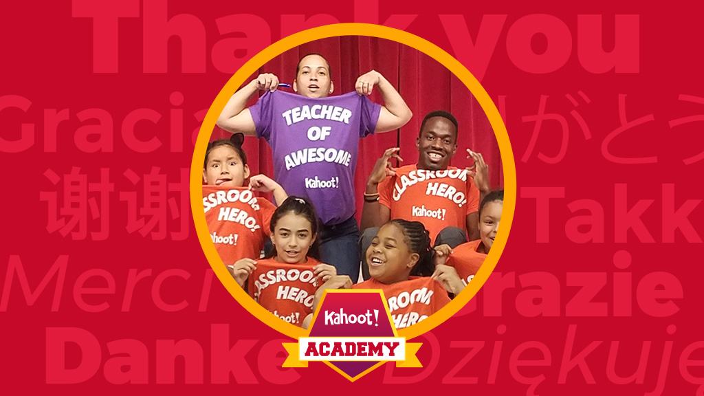 Kahoot! and Kahoot! Academy say thank you to all educators around the ...