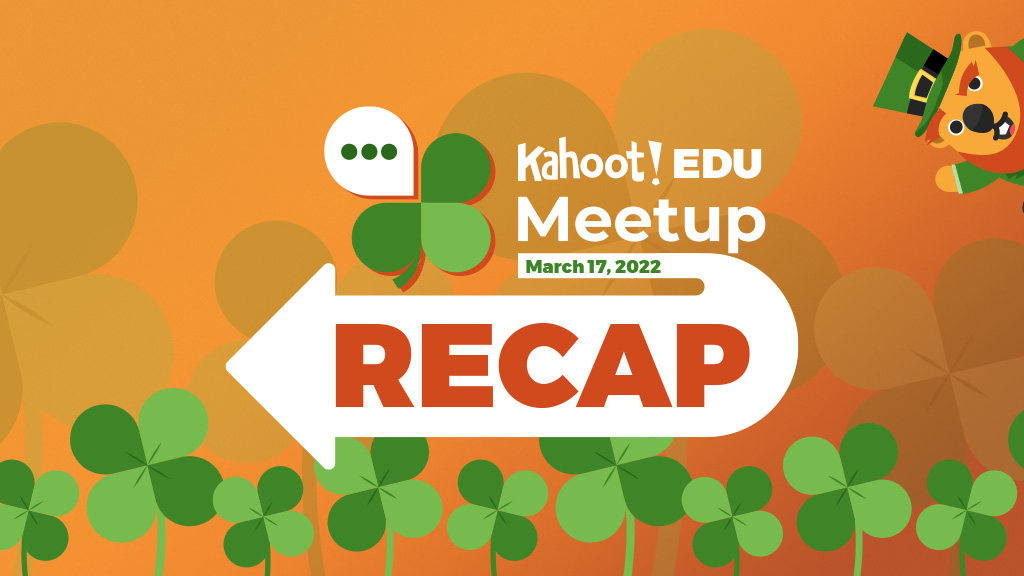 EDU Meetup spring edition takeaways | Kahoot!