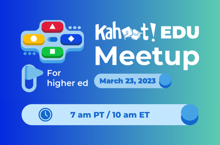 Join the FIRST Higher Ed Kahoot! EDU Meetup! | Kahoot!