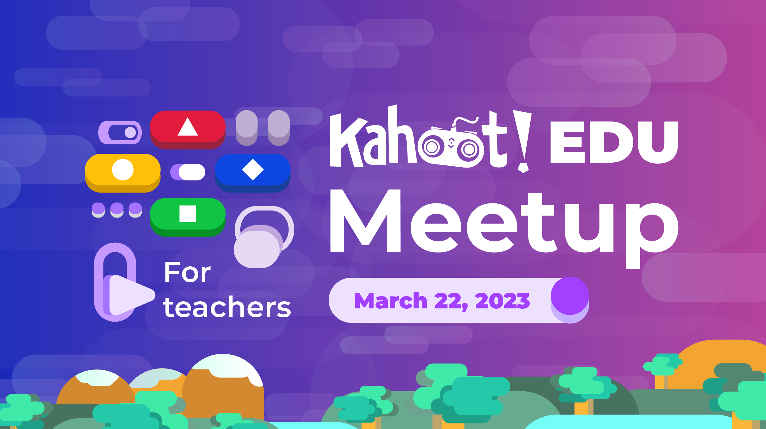 Join the Kahoot! EDU Spring Meetup to gamify learning! | Kahoot!
