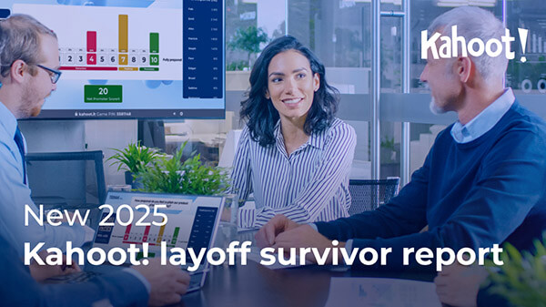 Kahoot! Layoff Survivor Survey 2025 | Kahoot!
