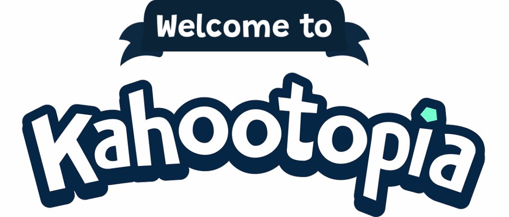 Welcome to Kahootopia!