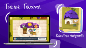 Kahoot! | Teacher Takeover: Kahootopia Assingments empower students